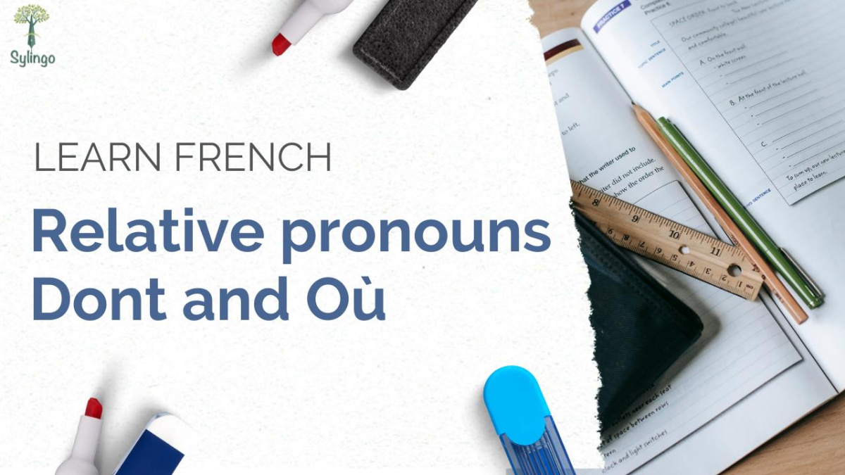 Relative pronouns Dont and Où | Sylingo