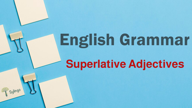Superlative Adjectives | Sylingo